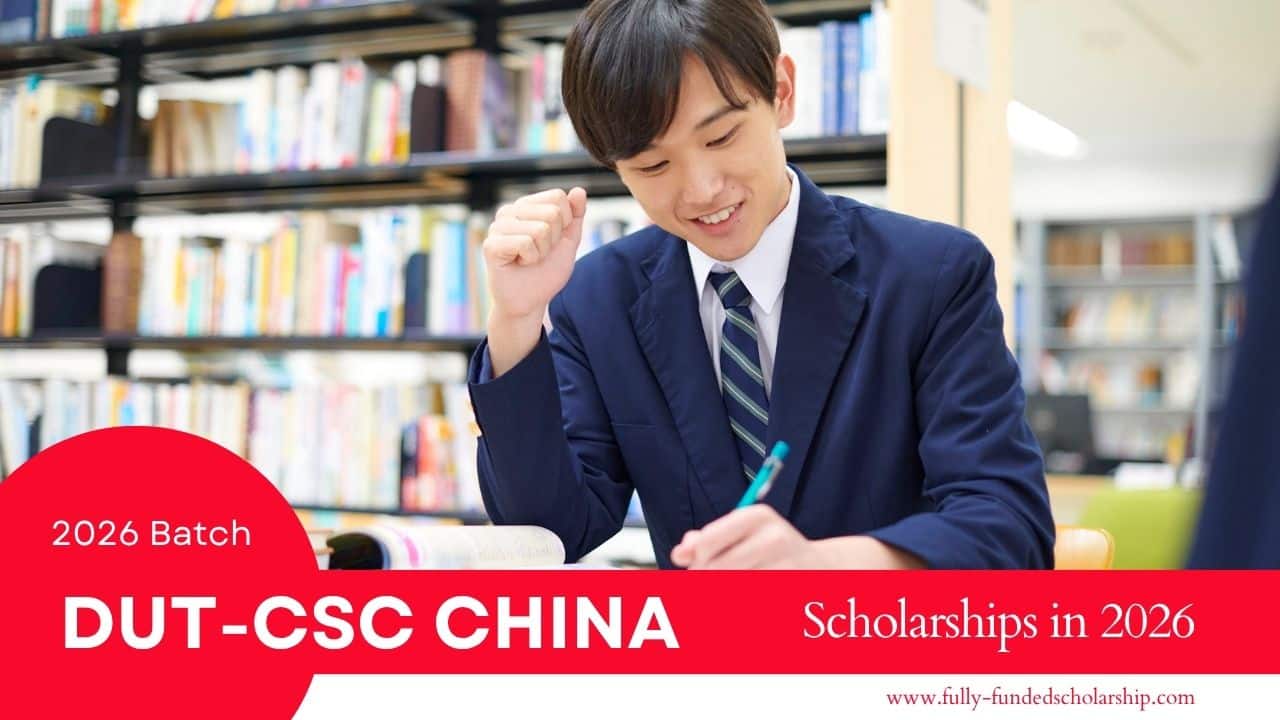 Dalian University of Technology DUT-CSC Scholarship 2026 for MS, PhD ...